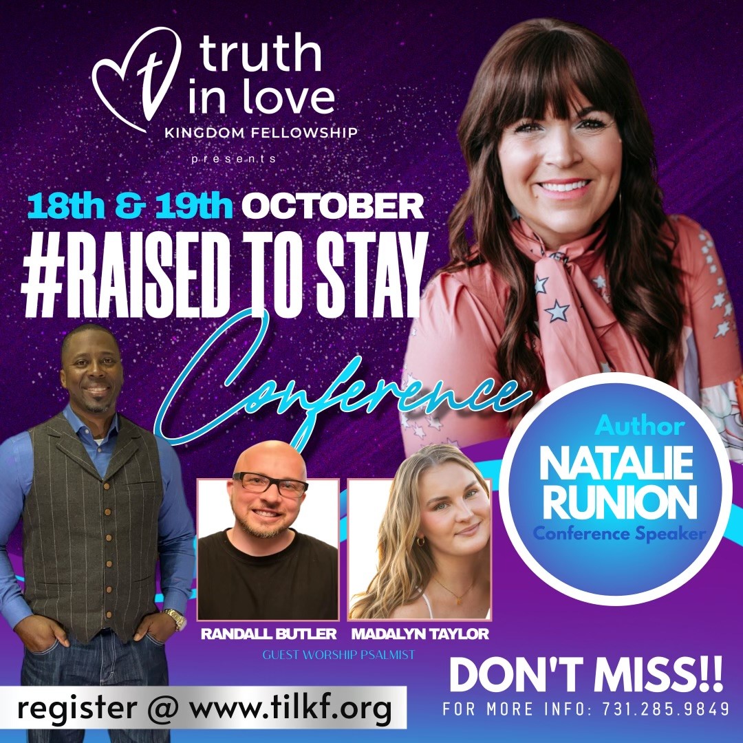 Raised to Stay Conference 2024 - Event and Sales Ended - Truth In Love ...